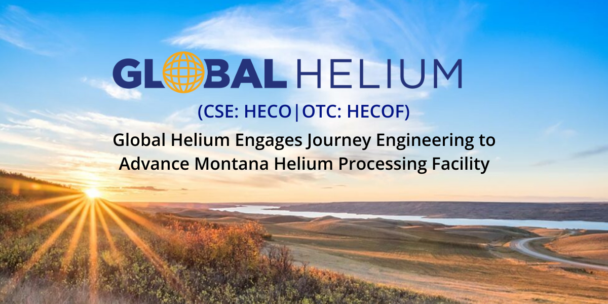 Global Helium Engages Journey Engineering to Advance Montana Helium ...